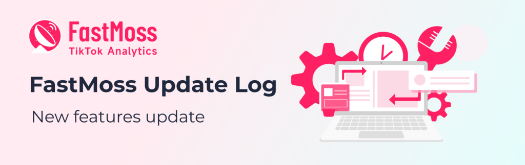 FastMoss Update Log - FastMoss